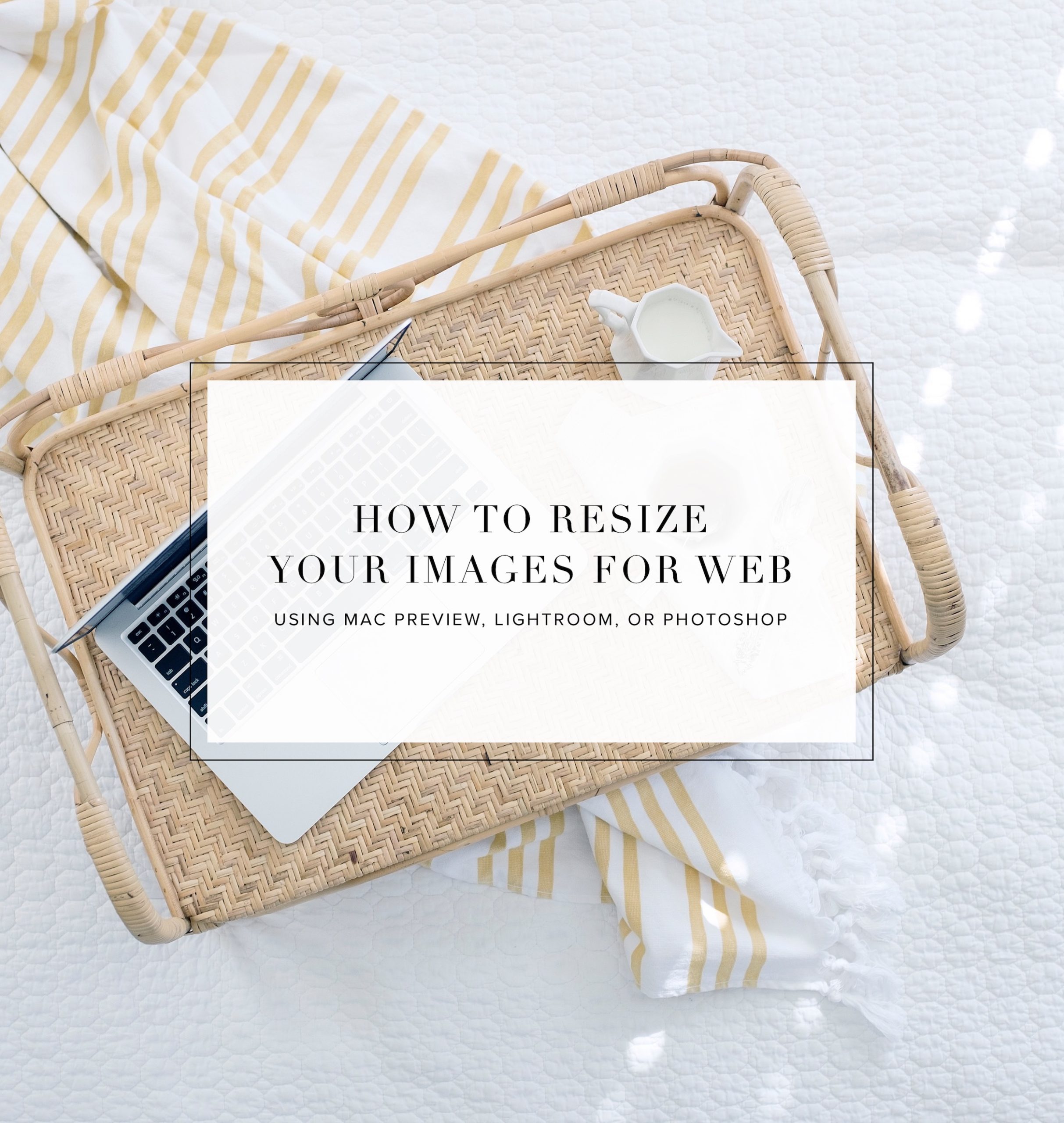 How to Resize Images for Web - McKenzie Sue Makes